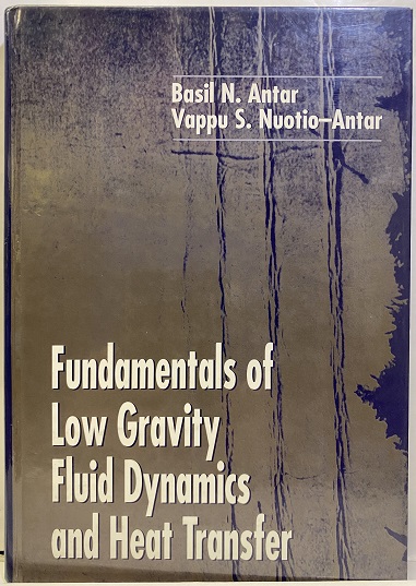 Fundamentals of Low Gravity. Fluid Dynamics and Heat Transfer (Basil N ...