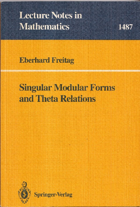 Singular Modular Forms and Theta Relations (Eberhard Freitag) / 明倫館書店 ...