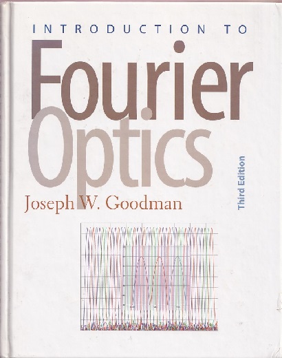 Introduction to Fourier Optics : 3rd Edition (英) フーリエ光学（第3版） (Joseph W ...
