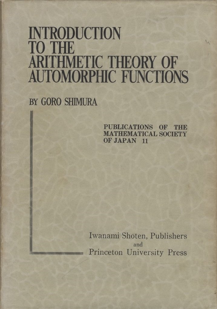 Introduction to the Arithmetic Theory of Automorphic Functions （Publications of the Mathematical ...