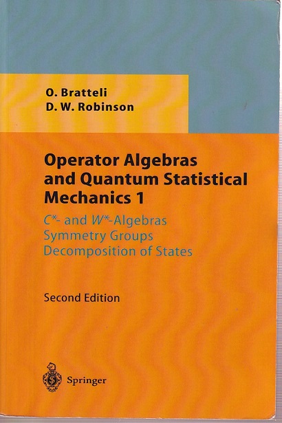 Operator Algebras and Quantum Statistical Mechanics 1 : 2nd Edition ...