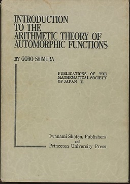 Introduction to the Arithmetic Theory of Automorphic Functions (Hard) Kano Memorial Lectures 1 ...
